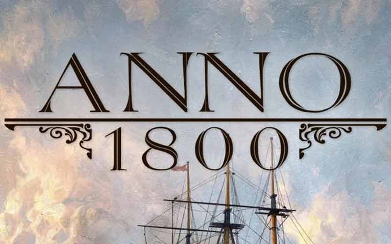 Anno 1800: Aufstieg der Neuen Welt - Jetzt verfügbar » Xgadget.de